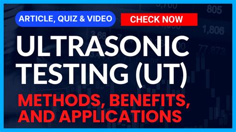 Non Destructive Testing Ultrasonic Testing Ut Comprehensive Guide Ii 5 Faqs Quiz And Video