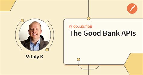 The Good Bank Apis 30 Days Of Postman For Developers Postman Api