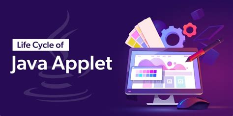 Understanding The Java Applet Life Cycle A Comprehensive Guide