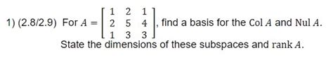 solved find a basis for col a and nul a state the