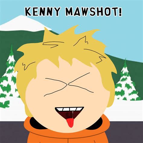 Request Kenny Mawshot By Snackparksp On Deviantart