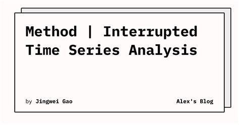 Method Interrupted Time Series Analysis