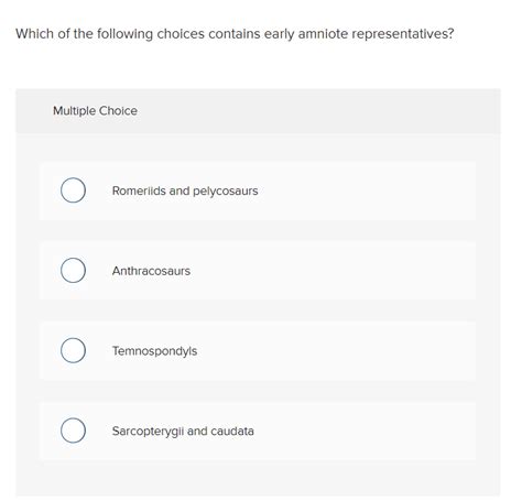 Solved Which of the following choices contains early amniote | Chegg.com