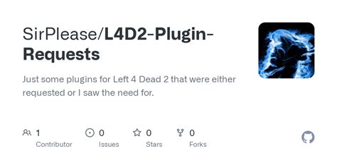 GitHub SirPlease L D Plugin Requests Just Some Plugins For Left Dead That Were Either