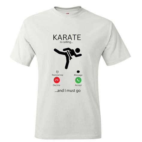 Karate Calling Must Go T Shirt Sportsingo