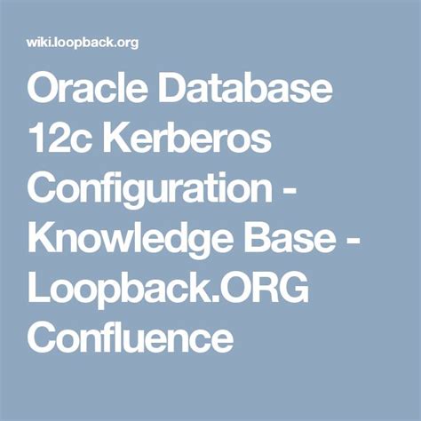 oracle database 12c kerberos configuration knowledge base loopback