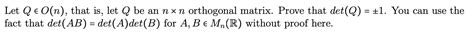 Solved Let QO N That Is Let Q Be An Nn Orthogonal Chegg