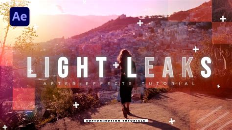 How To Create Professional Light Leaks In After Effects Tutorial Youtube