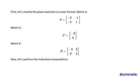 Solved Perform The Indicated Computations When Possible Using The