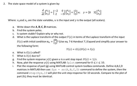 2 The State Space Model Of A System Is Given By And
