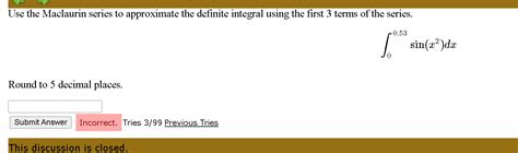 Solved ∫0053sinx2dx Round To 5 Decimal Places Tries 399