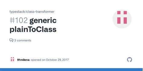 Generic Plaintoclass · Issue 102 · Typestackclass Transformer · Github
