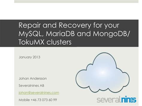 Repair And Recovery For Your Mysql Mariadb And Mongodb Tokumx Clusters