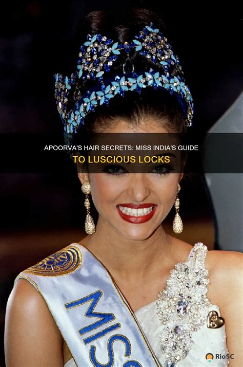 Apoorvas Hair Secrets Miss Indias Guide To Luscious Locks Riosc