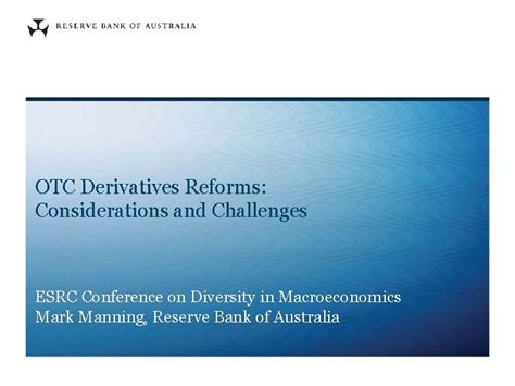 Otc Derivatives Reforms Considerations And Challenges Esrc Conference