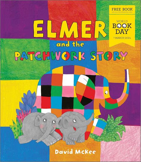 Elmer And The Patchwork Story A World Book Day 2024 Mini Book Mckee