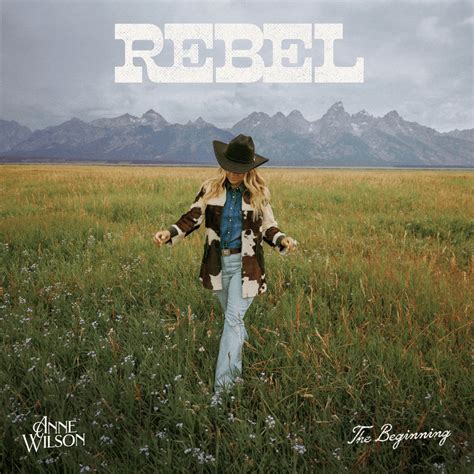 Anne Wilson Rebel Lyrics Genius Lyrics