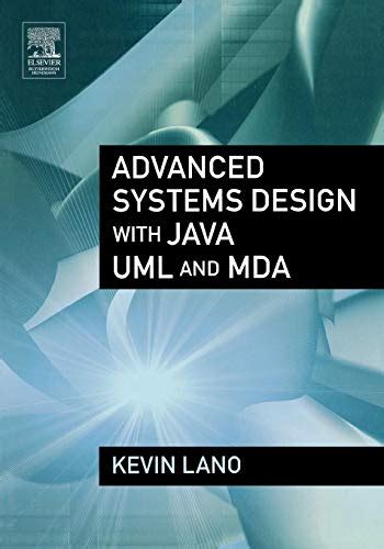 advanced systems design with java uml and mda lano kevin