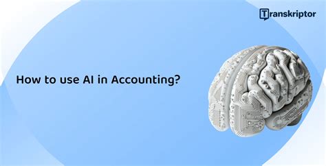 How To Use Ai In Accounting
