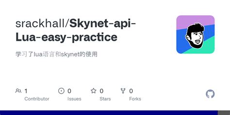 Github Srackhallskynet Api Lua Easy Practice 学习了lua语言和skynet的使用