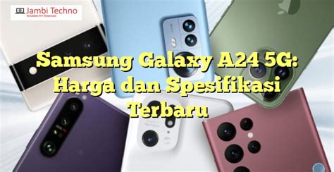 Samsung Galaxy A G Harga Dan Spesifikasi Terbaru Jambi Techno