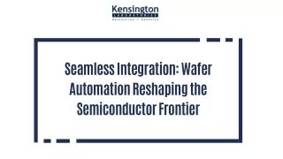 PPT Seamless Integration Wafer Automation Reshaping The Semiconductor Frontier PowerPoint