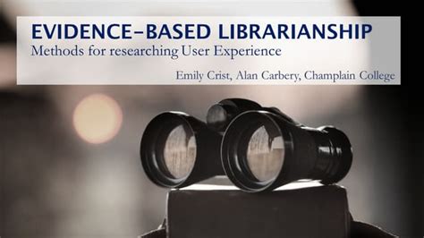 Evidence Based Librarianship Methods For Researching User Experience Ppt