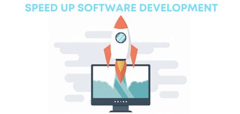 How To Speed Up Your Software Development