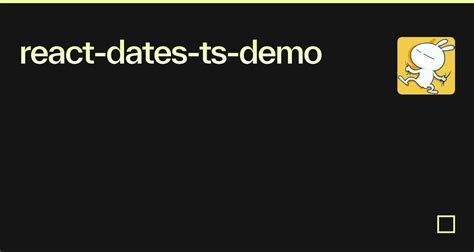 React Dates Ts Demo Codesandbox