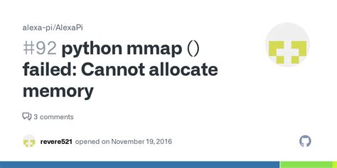 Python Mmap Failed Cannot Allocate Memory · Issue 92 · Alexa Pialexapi · Github