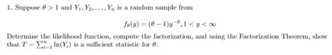 solved suppose θ 1 ﻿and y1 y2 dots yn ﻿is a random sample