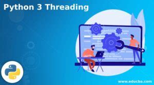 Python Threading What Is Python Threading With Example