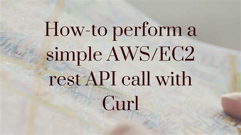 How To Perform A Simple Awsec2 Rest Api Call With Curl By Harold