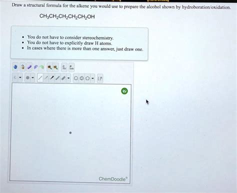 Draw Structural Formula For The Alkene You Would Use … Solvedlib
