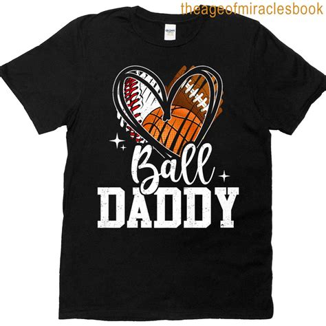 Ball Daddy Baseball Football Basketball Heart Premium T Shirt
