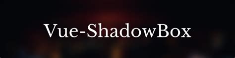 Github Haweecodesvue Shadowbox A Lighbox Image Gallery View For Vuejs
