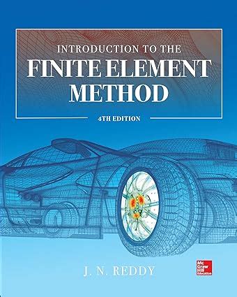 Introduction To The Finite Element Method E Reddy J N Amazon Books