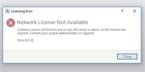 licensing error network license not available error [0 0 0
