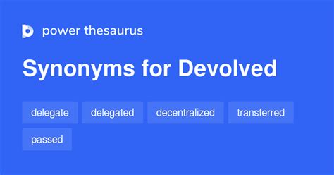 Devolved Synonyms 183 Similar Words And Phrases