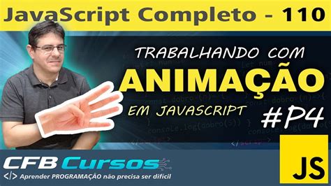 Aprendendo Programar Animação Em Javascript P4 Curso De Javascript