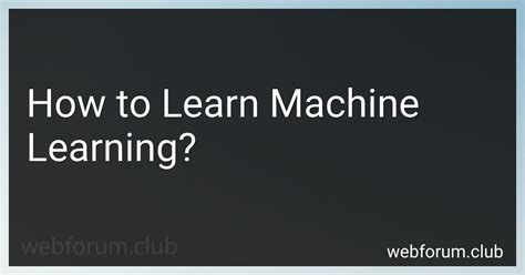 How to Learn Machine Learning in 2025?