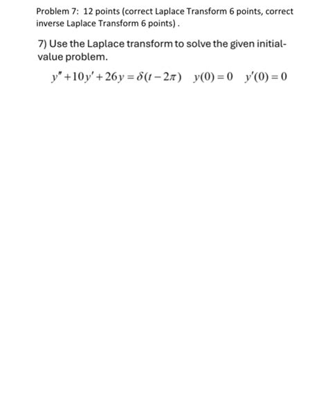Solved Problem 7 12 ﻿points Correct Laplace Transform 6