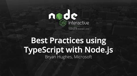 Best Practices Using TypeScript With Node Js By Bryan Hughes Microsoft QuadExcel