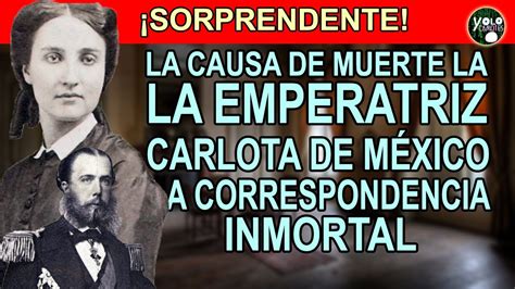 La Causa De Muerte De La Emperatriz Carlota De México La