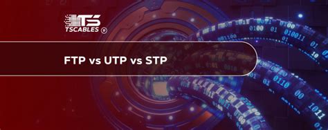 Ftp Vs Utp Vs Stp A Comprehensive Guide Turnstone Cables