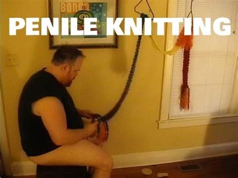 Penile Knitting YouTube