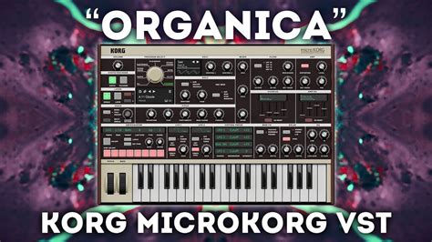 Korg Microkorg Vst “organica” Soundset 64 Presets Youtube