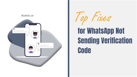 Top Fixes For Whatsapp Not Sending Verification Code Thumbtube