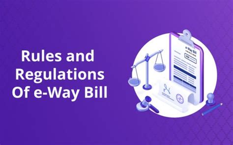 Rules Regulations Of E Way Bill