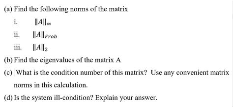 Solved A Find The Following Norms Of The Matrix I ∥a∥∞